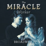The Miracle Worker on Broadway - 5 Minutes for Mom