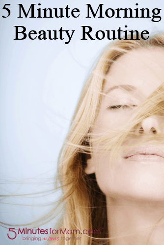 5 Minute Morning Beauty Routine - 5 Minutes for Mom
