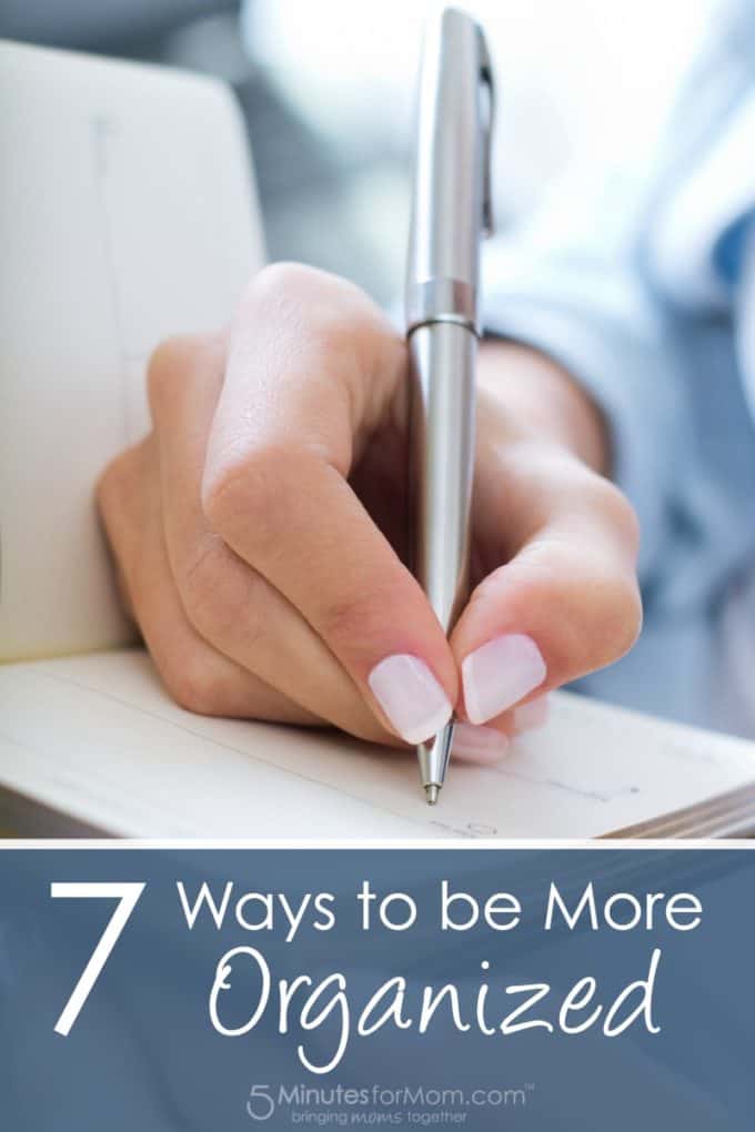 7 Ways to be More Organized