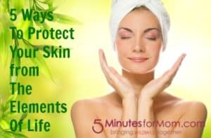 5 Ways to Protect Your Skin from the Elements of Life