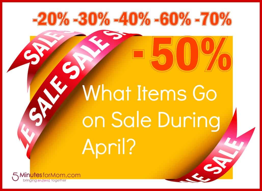 What's On Sale in April? (plus giveaway) - 5 Minutes for Mom