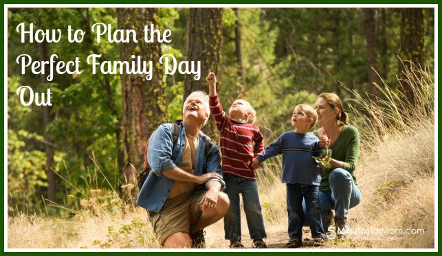 How to Plan the Perfect Family Day Out - 5 Minutes for Mom