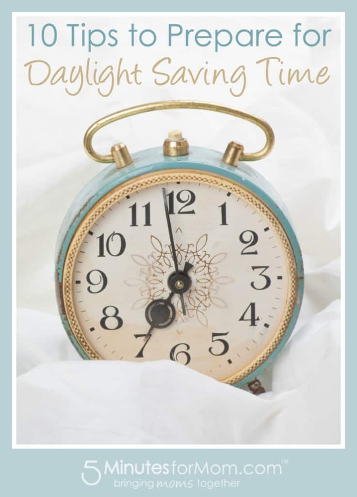 10 Tips to Prepare for Daylight Saving Time