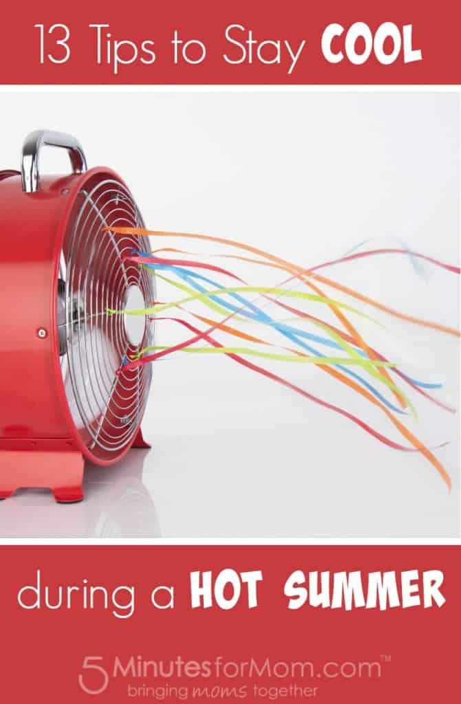 13 Tips to Stay Cool During a HOT Summer - 5 Minutes for Mom