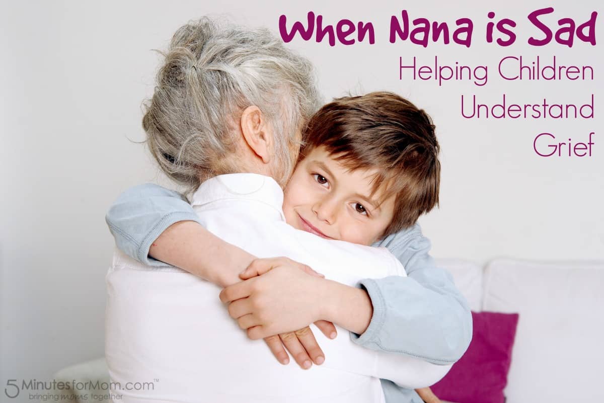 When Nana is Sad - Helping Children Understand Grief