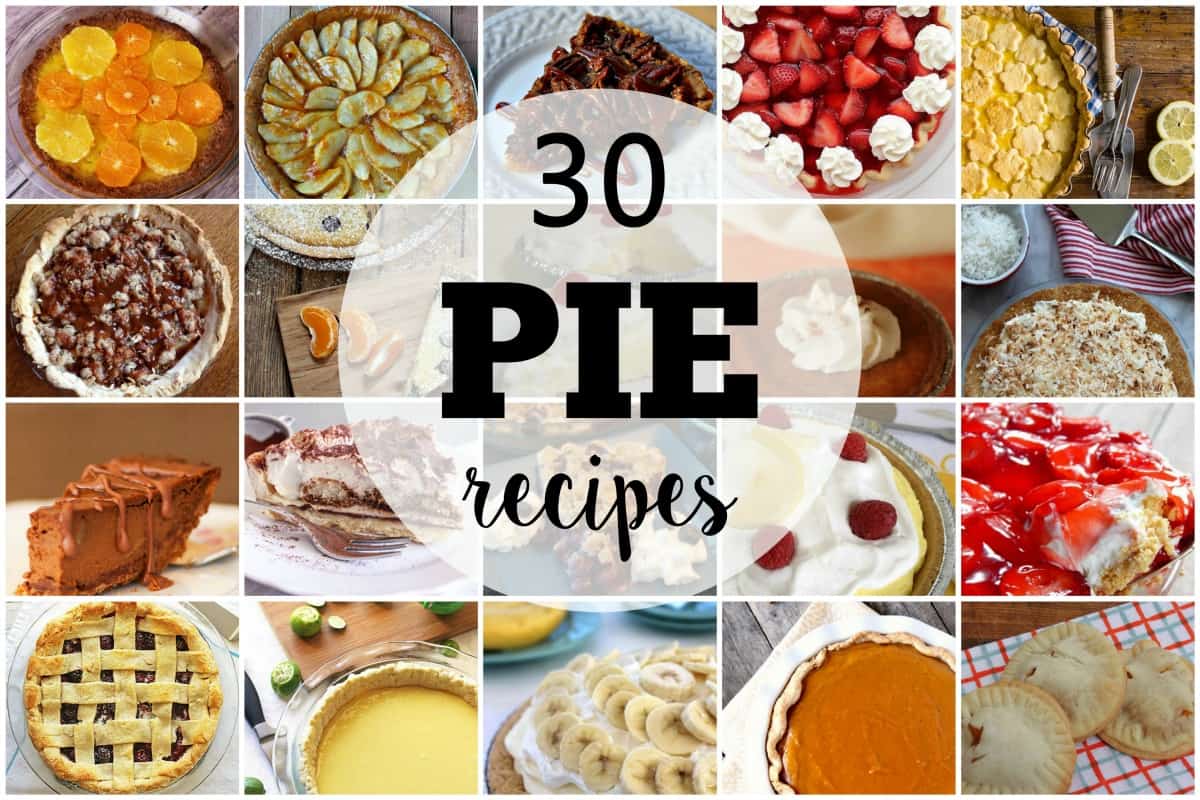 30 Pie Recipes - Your Family Will Love These Delicious Pies - 5 Minutes ...