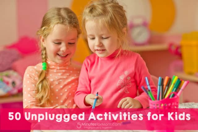 50 Unplugged Activities for Kids - 5 Minutes for Mom