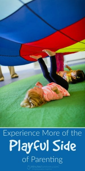 Experience More of the Playful Side of Parenting