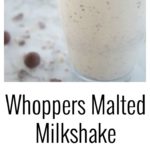 Whoppers Malted Milkshake Recipe - 5 Minutes for Mom