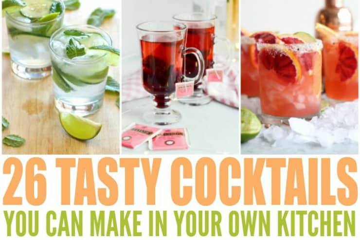 26 Tasty Cocktail Recipes You Can Make In Your Own Kitchen