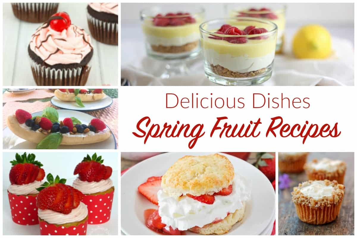 Spring Fruit Recipes and our Delicious Dishes Recipe Party - 5 Minutes ...