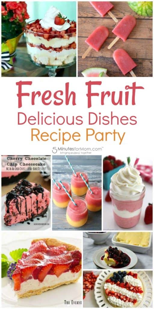 Fresh Fruit Recipes and our Delicious Dishes Recipe Party