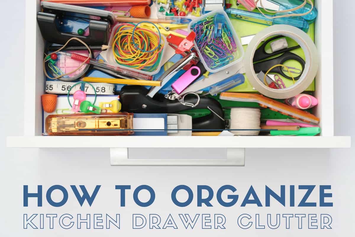 How to Organize Kitchen Drawer Clutter