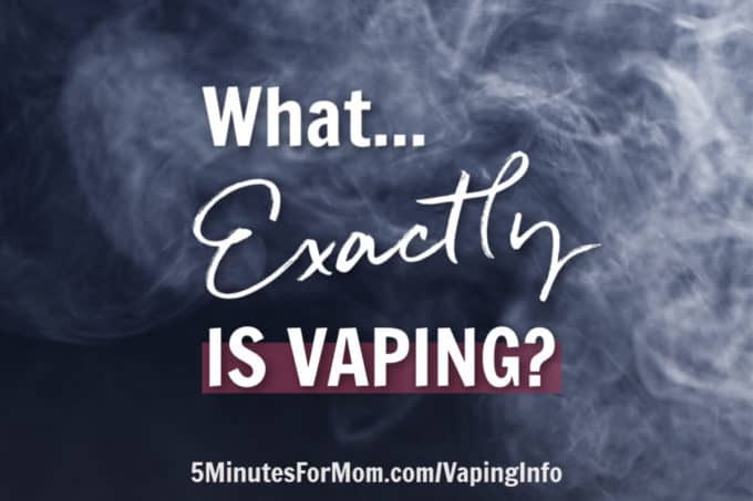 What Is Vaping? Facts About Vaping That Parents Need To Know - 5 ...